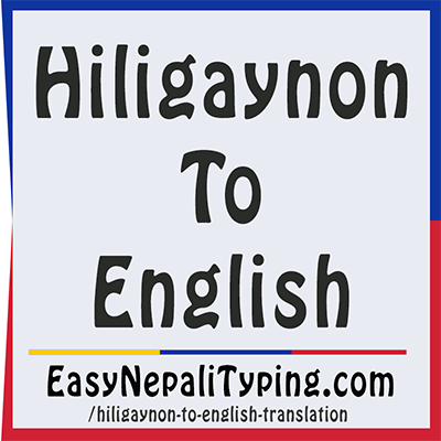 FREE Hiligaynon to English Translation - Instant Illonggo Translation