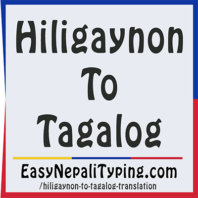 FREE Hiligaynon to Tagalog Translation - Instant Tagalog Translation ...